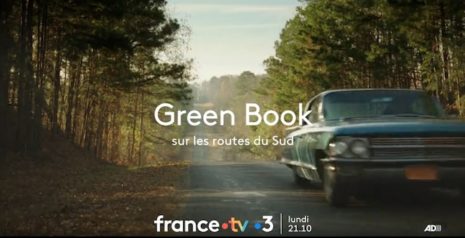 « Green Book : sur les routes du Sud » en mode rediffusion ce lundi 10 ...