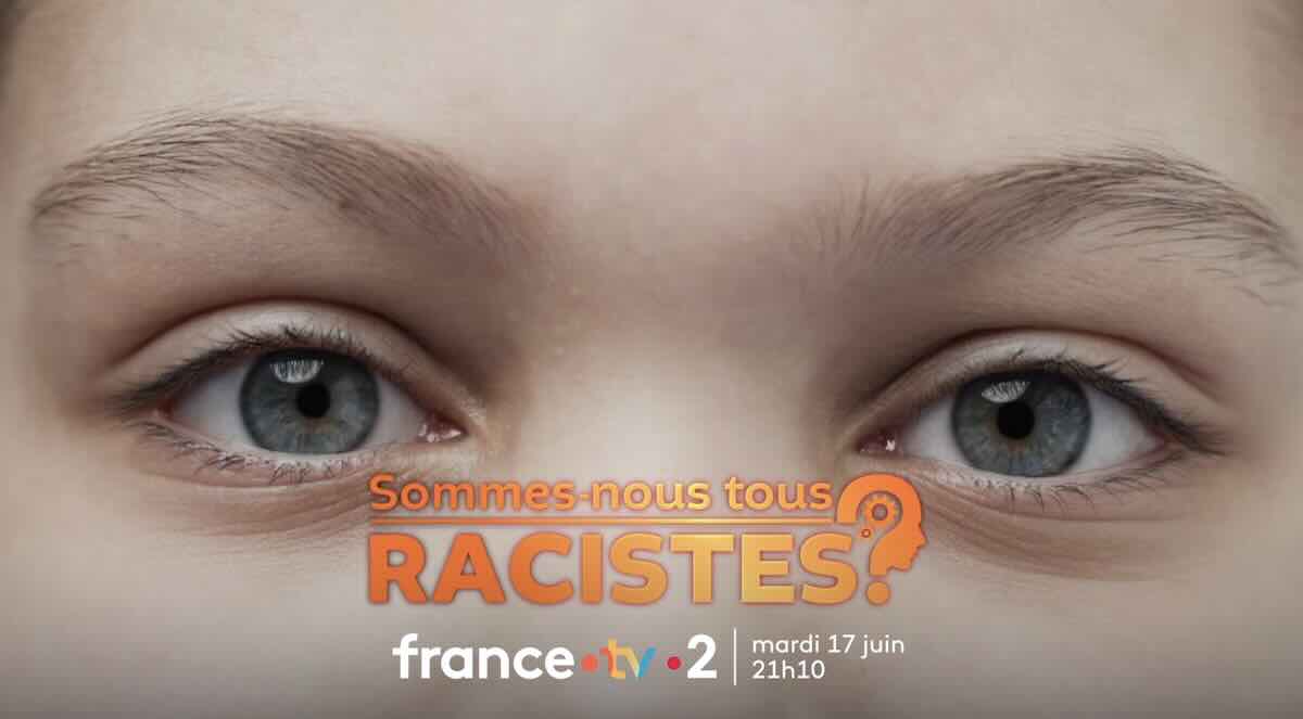 « Sommes-nous tous racistes ? » : c'est quoi cette émission proposée ...