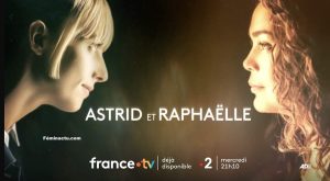 « Astrid et Raphaëlle » du 13 août 2025 : quels épisodes ce soir ? Nouveau succès d'audience ...